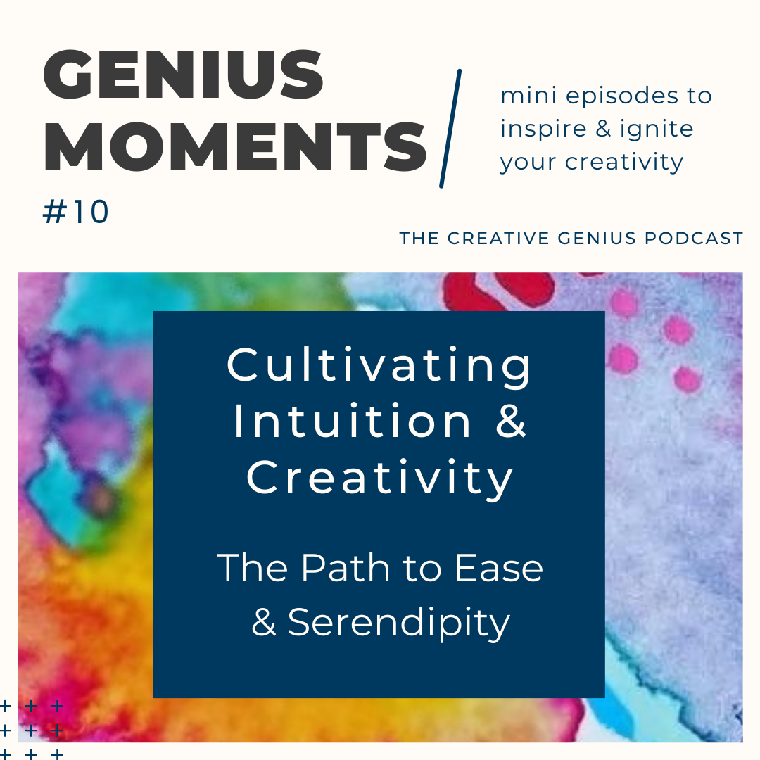 Genius Moments #10 - Cultivating Intuition & Creativity: The Pathway t – Kate Shepherd ...