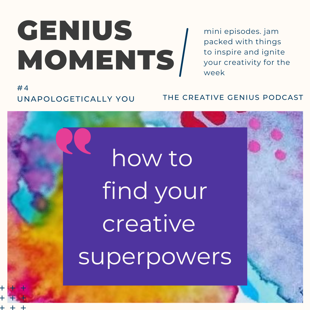 Genius Moments #4 - Unapologetically YOU – Kate Shepherd / Creative ...